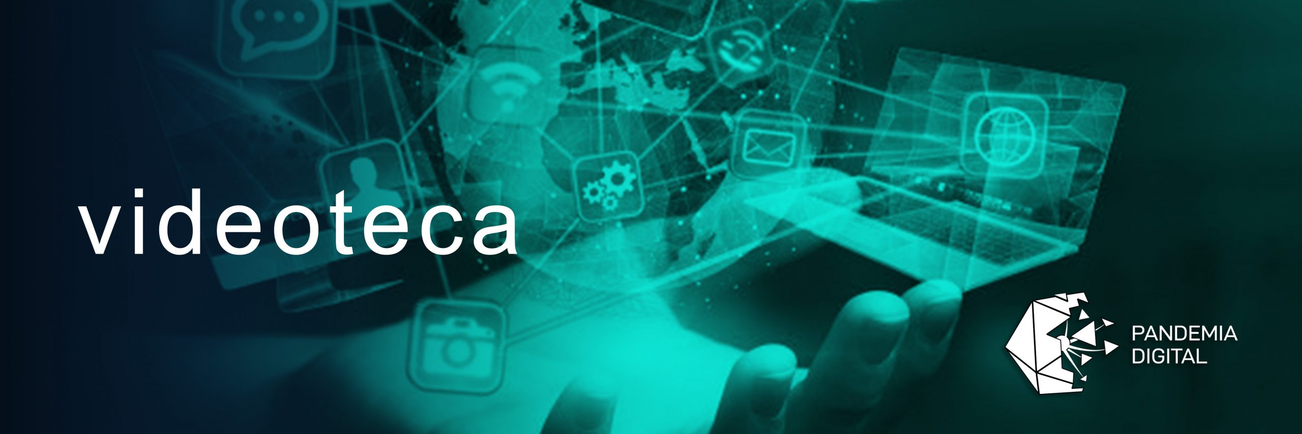 Videoteca - Pandemia Digital